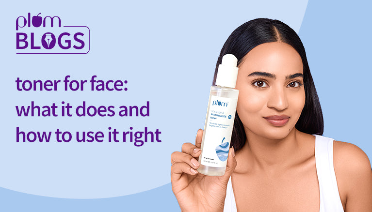 How to Use Toner for Face the Right Way for Glowing Skin